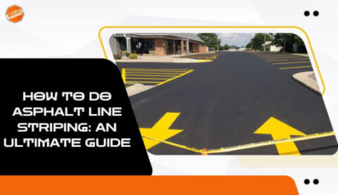 How To Do Asphalt Line Striping: A Comprehensive Guide